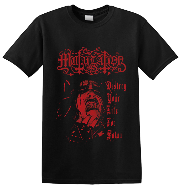 MÜTIILATION - 'Destroy Your Life For Satan' T-Shirt